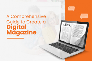 Comprehensive Guide to Create a Digital Magazine